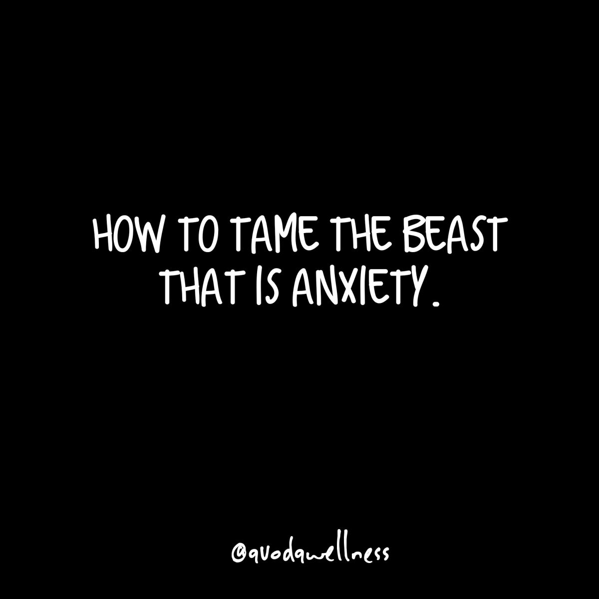 Taming the beast that is anxiety. – Avoda Wellness